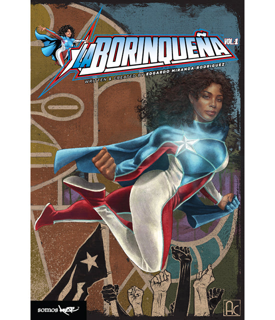 La Borinqueña Vol. #1 | Hardcover Collected Edition – Somos Arte ...